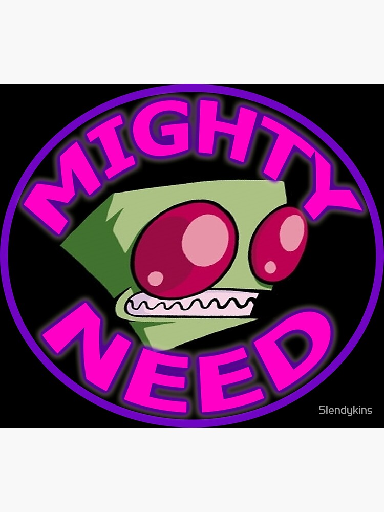 "Invader Zim // Mighty Need" Art Print by Slendykins | Redbubble