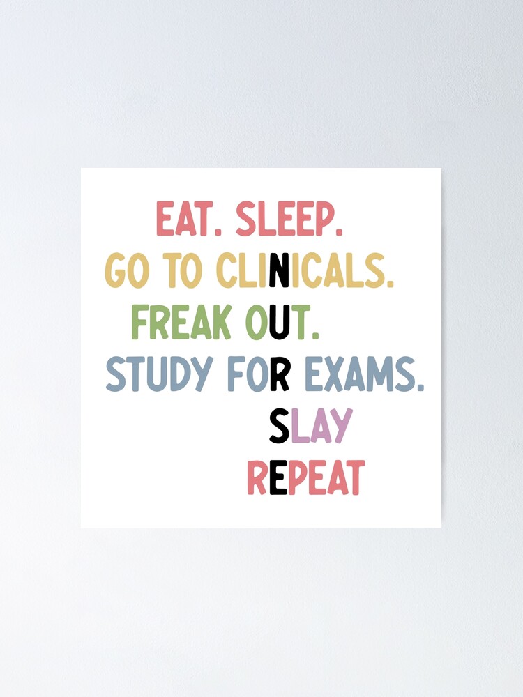 "Future Nurse Eat sleep Go to clinicals Freak out Study for exams Slay ...