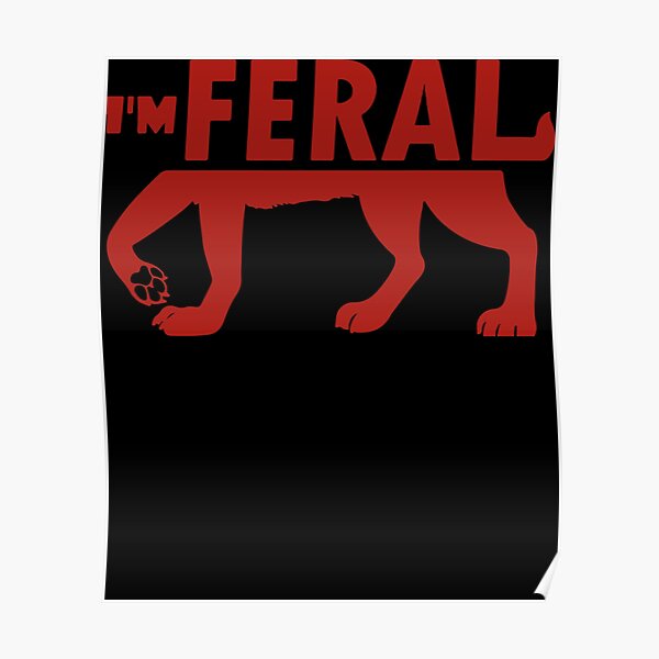 "I Am Feral I am Feral Funny Bumper Design Mostly Feral Design Feral ...