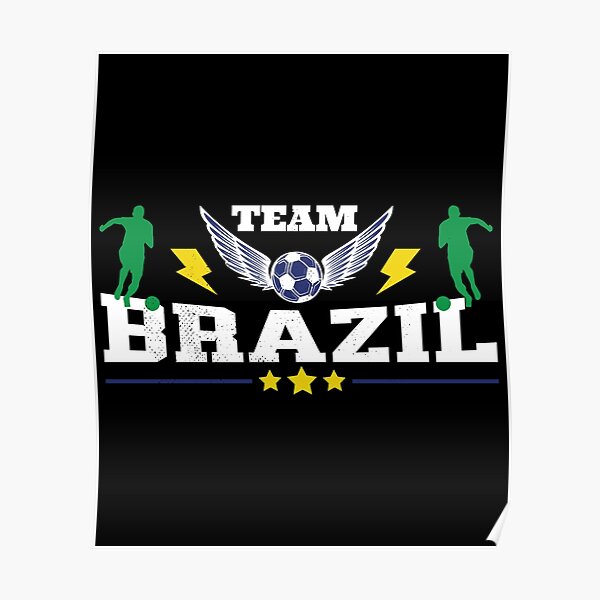 "Team Brazil Football World Cup Supporter" Poster for Sale by ...