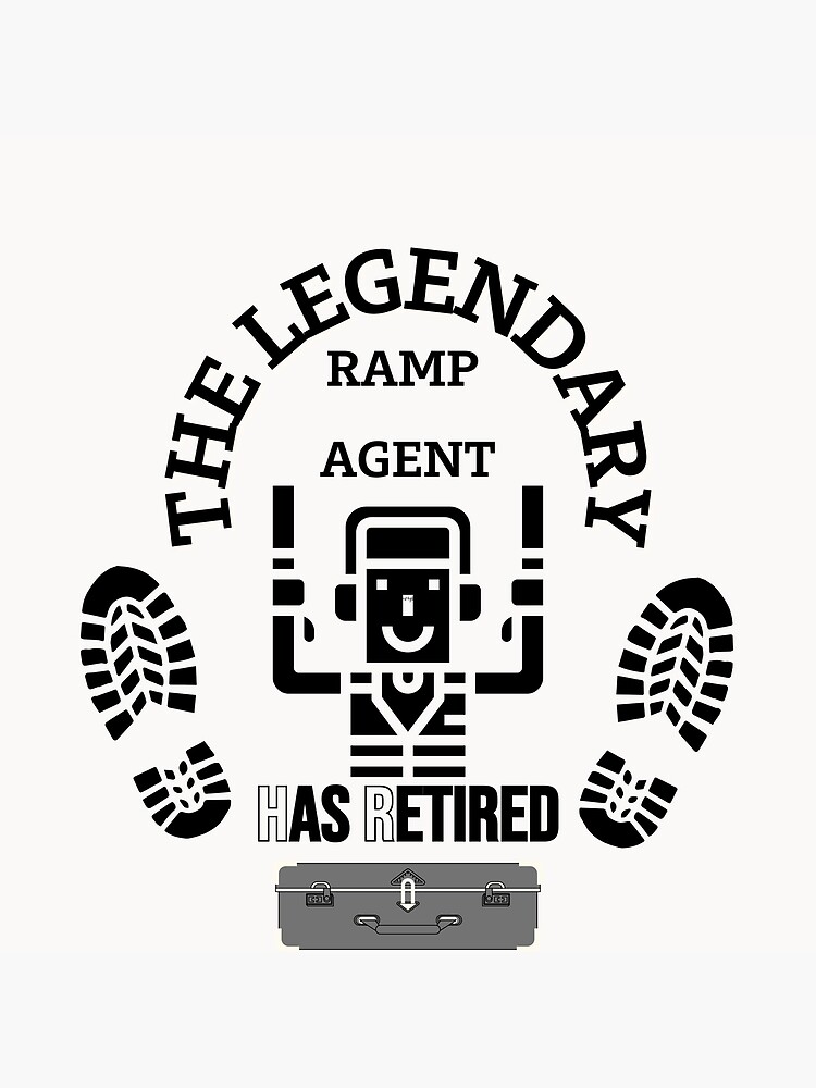 "THE LEGENDARY RAMP AGENT HAS RETIRED" Poster for Sale by HotelPapa ...