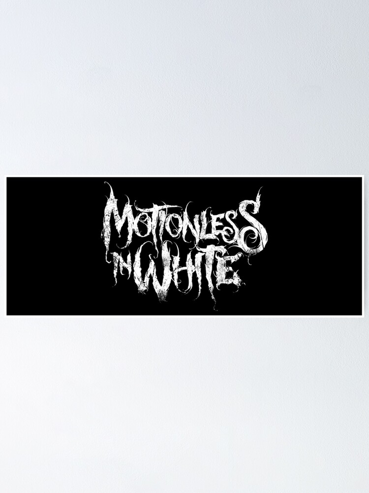 "Motionless In White logo" Poster for Sale by StefanieHue33 | Redbubble