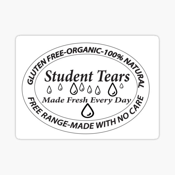 "Student Tears" Sticker for Sale by kbetz | Redbubble