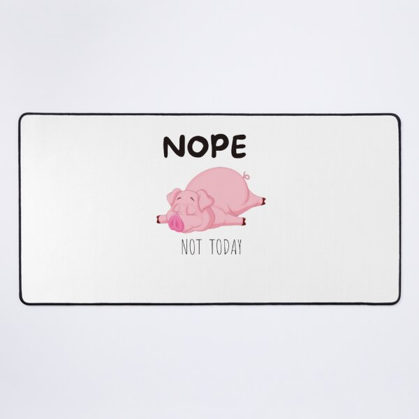 "Nope not today Lazy pig Funny gift for a lazy person who loves pigs ...
