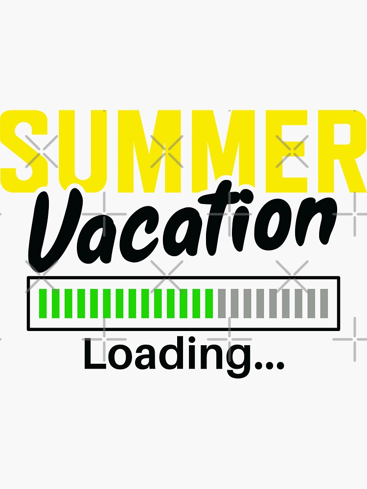 "Summer Vacation Loading Funny Summertime Holiday" Sticker for Sale by ...