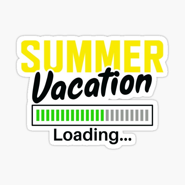 "Summer Vacation Loading Funny Summertime Holiday" Sticker for Sale by ...