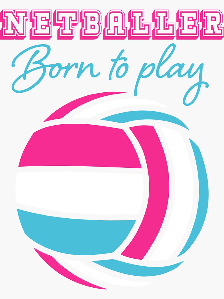 "Netball Born To Play Netballer Girls Sports Hot Pink" Sticker for Sale ...