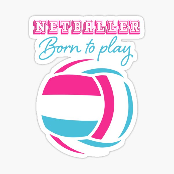 "Netball Born To Play Netballer Girls Sports Hot Pink" Sticker for Sale ...