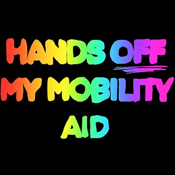 "Hands off my mobility aid rainbow disabled wheelchair text" Sticker ...