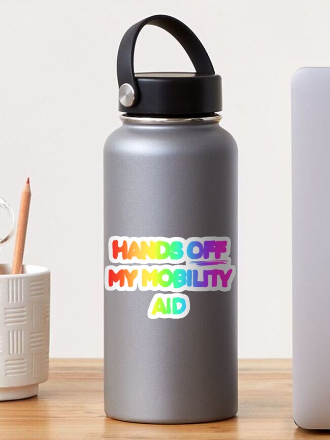 "Hands off my mobility aid rainbow disabled wheelchair text" Sticker ...