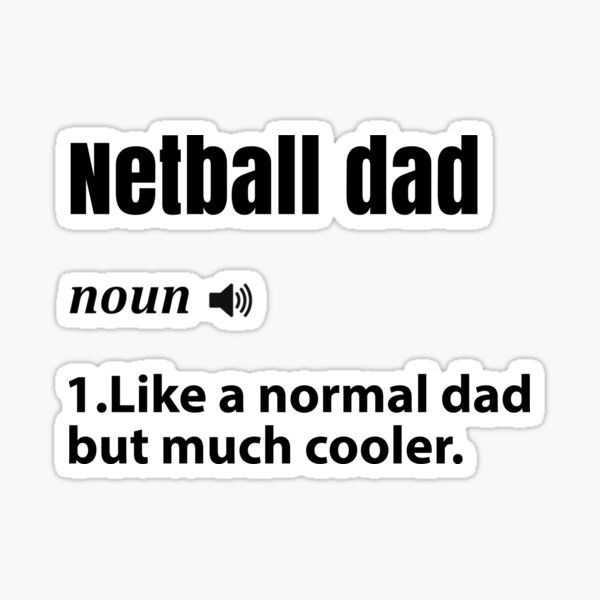 "Netball dad" Sticker for Sale by Dresify | Redbubble