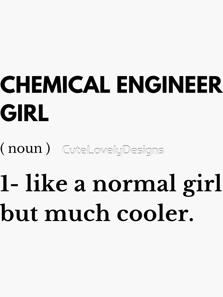 "Chemical Engineer Girl Like A Normal Girl But Much Cooler Funny ...