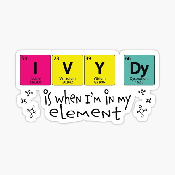 "Ivy Day Is When I'm in My Element" Sticker for Sale by FunnyClever ...
