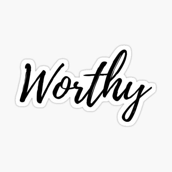 "You are Worth it!" Sticker for Sale by ActionFocus | Redbubble