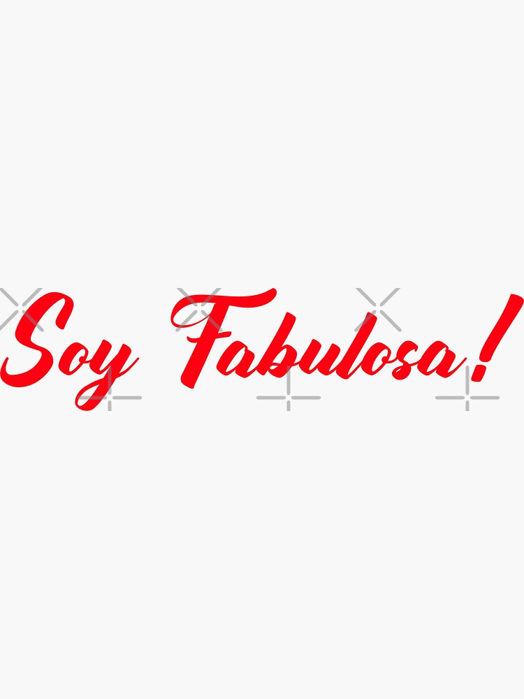"Soy Fabulosa! I'm Fabulous! text" Sticker for Sale by CelioByDesign ...