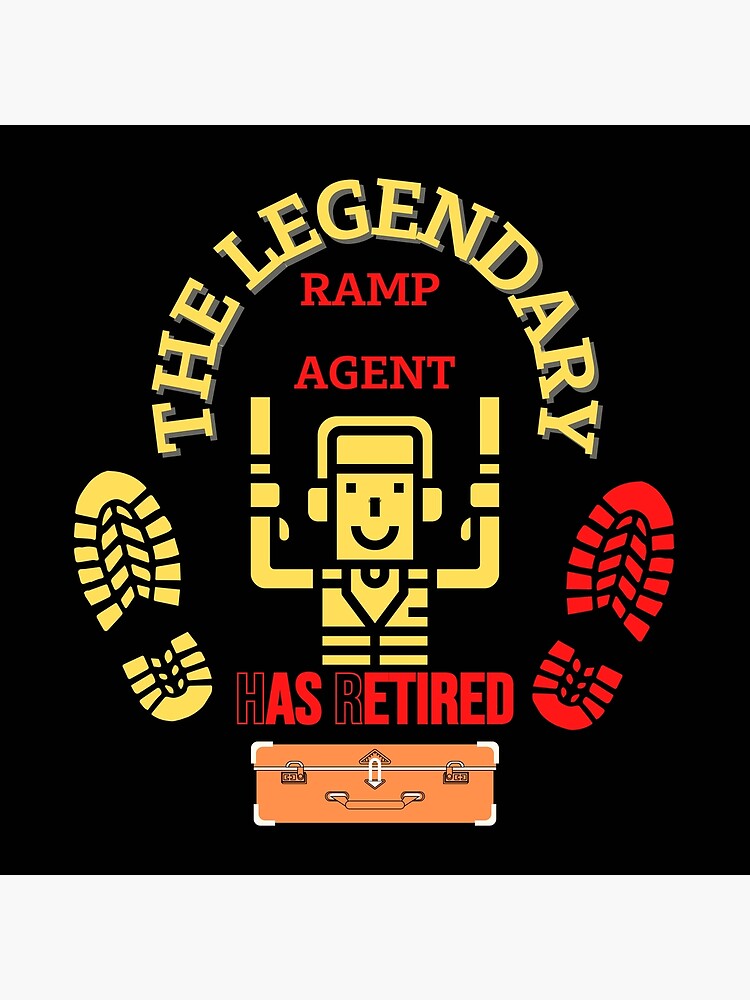 "THE LEGENDARY RAMP AGENT HAS RETIRED" Poster for Sale by HotelPapa ...