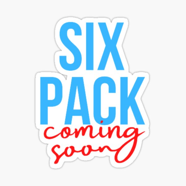 "six pack coming soon" Sticker for Sale by Chic-Choc | Redbubble