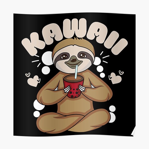 "Kawaii Sloth Drinking Boba" Poster for Sale by FurioInc | Redbubble