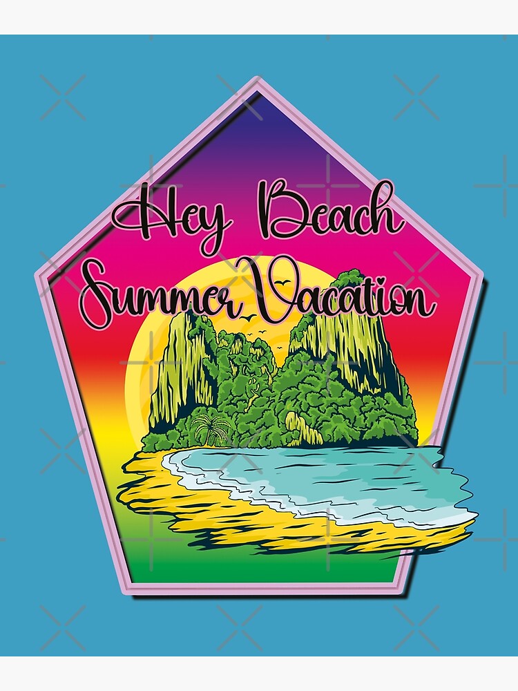 " Hey Beach Summer Vacation" Poster for Sale by fatydesignspace | Redbubble