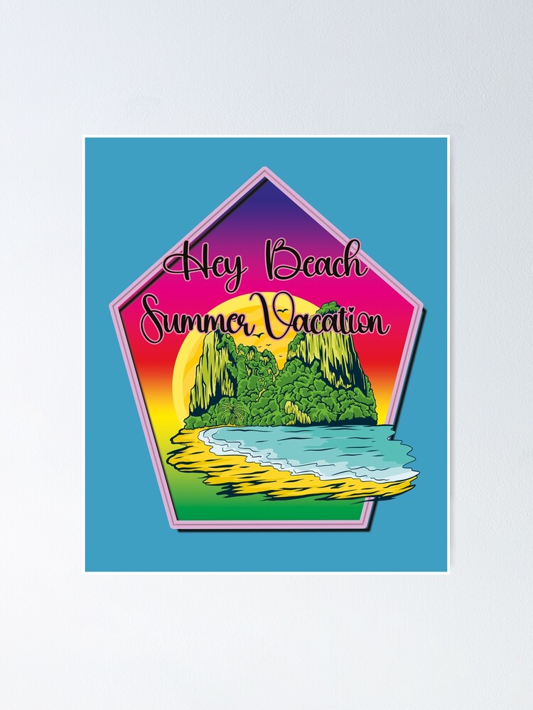 " Hey Beach Summer Vacation" Poster for Sale by fatydesignspace | Redbubble