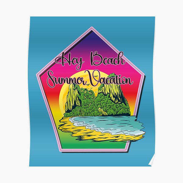 " Hey Beach Summer Vacation" Poster for Sale by fatydesignspace | Redbubble