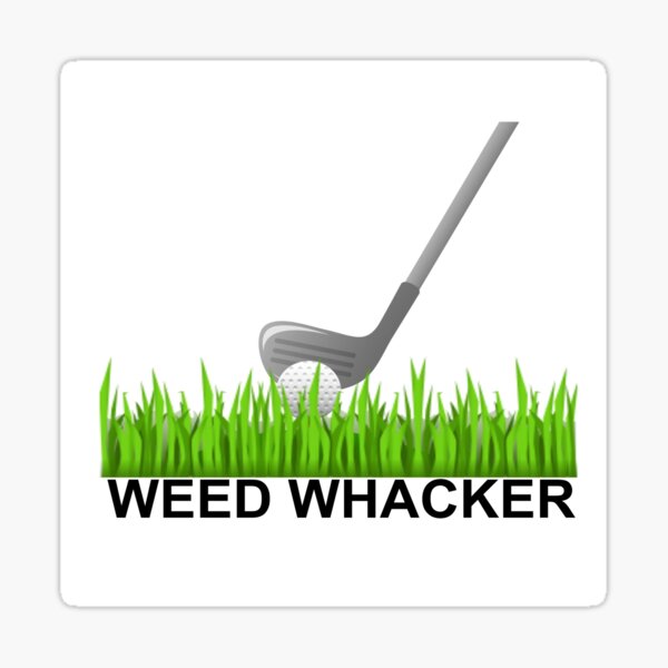 "GOLF - WEED WHACKER" Sticker for Sale by CalliopeSt | Redbubble
