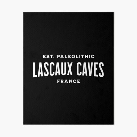 "Famous french Lascaux Caves France" Art Board Print for Sale by ...