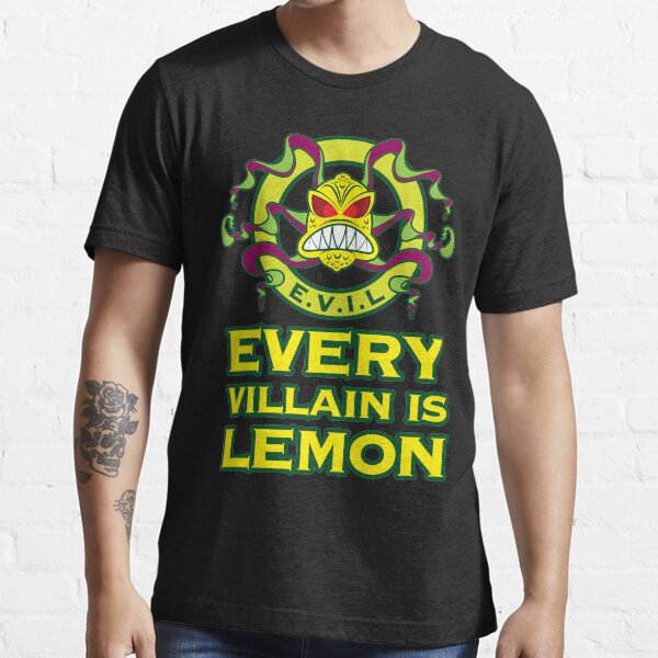 "Every Villain Is Lemon" T-shirt for Sale by TuripuruSan | Redbubble ...