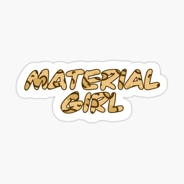 "Material Girl " Sticker for Sale by abrideatley | Redbubble