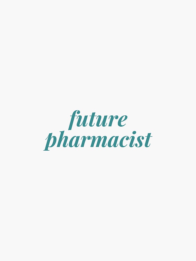"future pharmacist" Sticker for Sale by knt7 | Redbubble