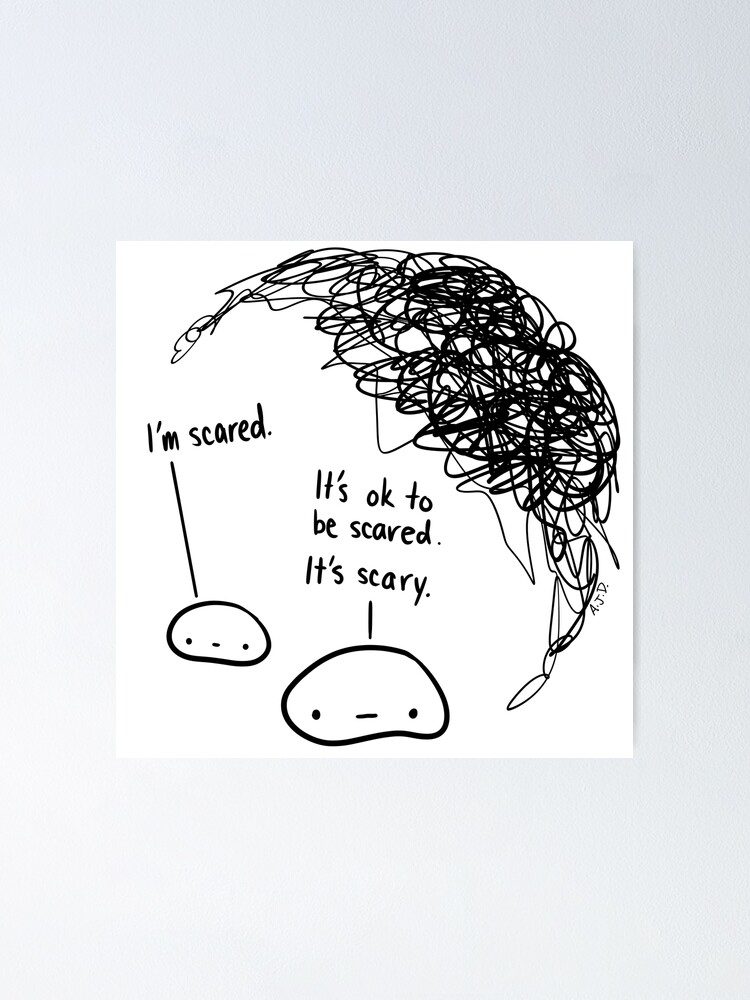 ""It's Okay to be Scared"" Poster for Sale by misslovelymess | Redbubble