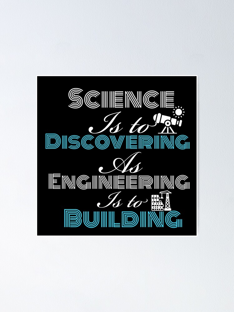 "Engineer to build" Poster for Sale by MR-TIMZ-ART | Redbubble
