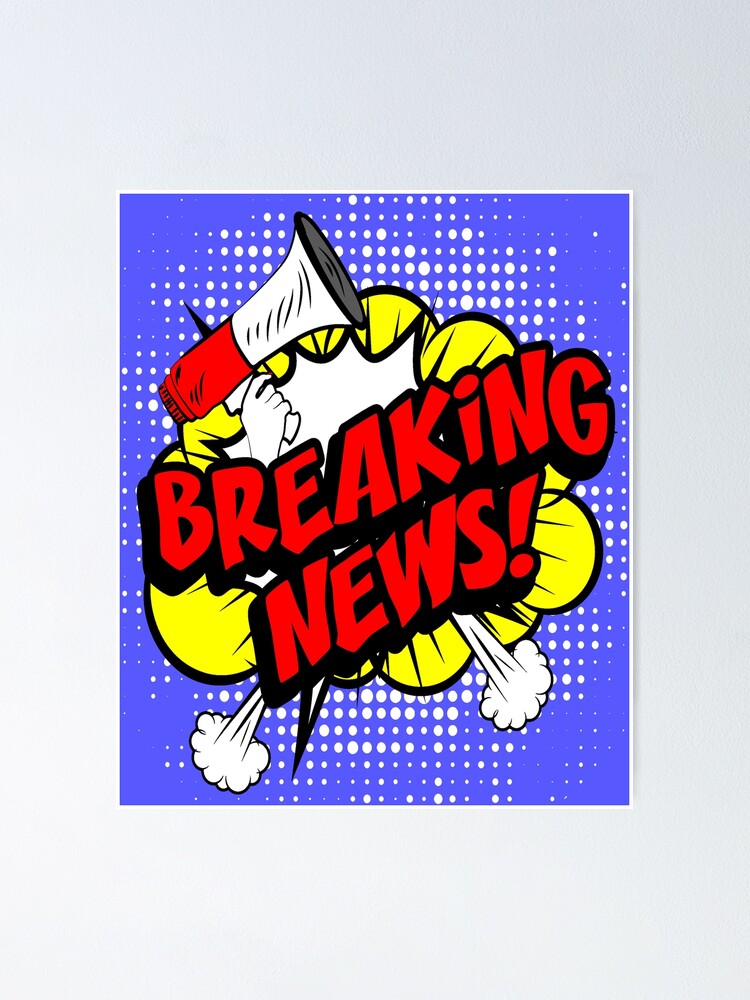 "Pop Art: Breaking News" Poster for Sale by mturns57 | Redbubble