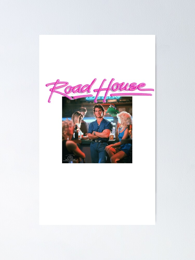 "Road house poster" Poster for Sale by J4YKAY | Redbubble