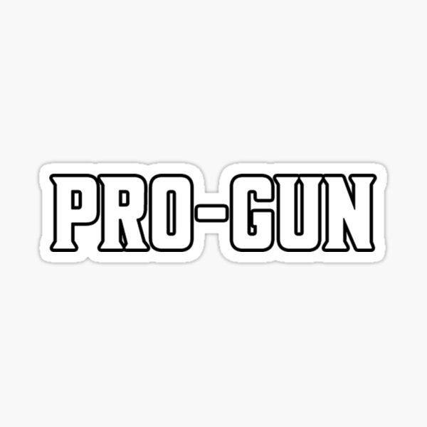 "Pro Gun!" Sticker for Sale by mattemanarts | Redbubble