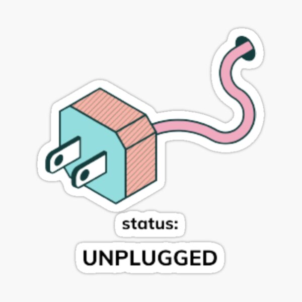 "unplugged " Sticker for Sale by st4yhumble | Redbubble