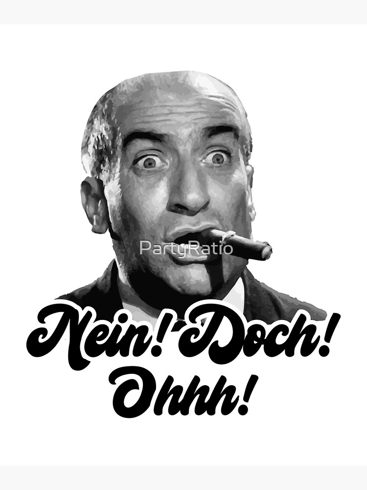 "Nein Doch Oh Ohh Ohhh - Louis De Funes" Poster for Sale by PartyRatio ...