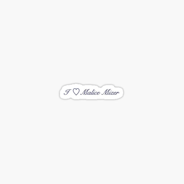 "I love malice mizer sticker" Sticker for Sale by nimdesgins | Redbubble