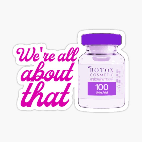 "Botox Lovers - All About That Botox!" Sticker for Sale by meowcute ...