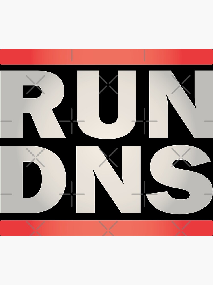 "RUN DNS" Poster for Sale by bongshanks | Redbubble