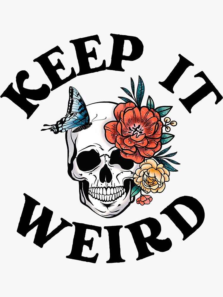 "Keep it Weird Morbid" Sticker for Sale by KennethDaly | Redbubble