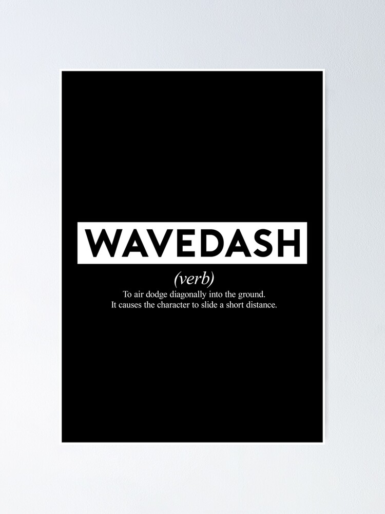 "Wavedash - The Definition" Poster for Sale by Waveshine | Redbubble