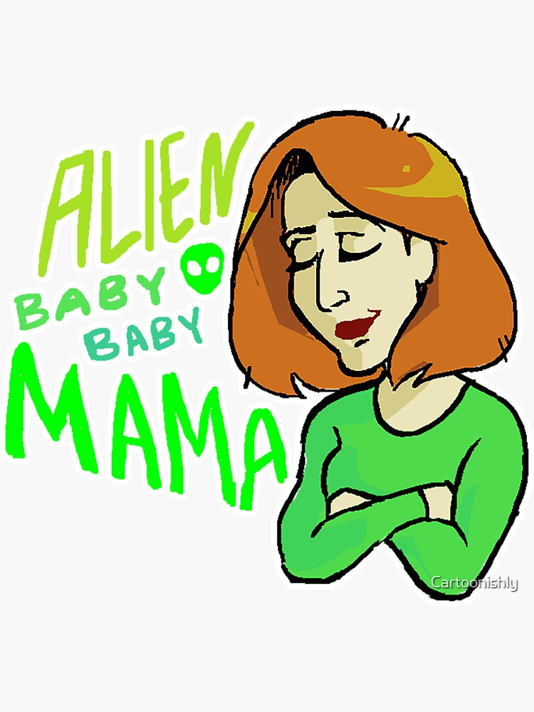 "Alien Baby Baby Mama!" Sticker by Cartoonishly | Redbubble