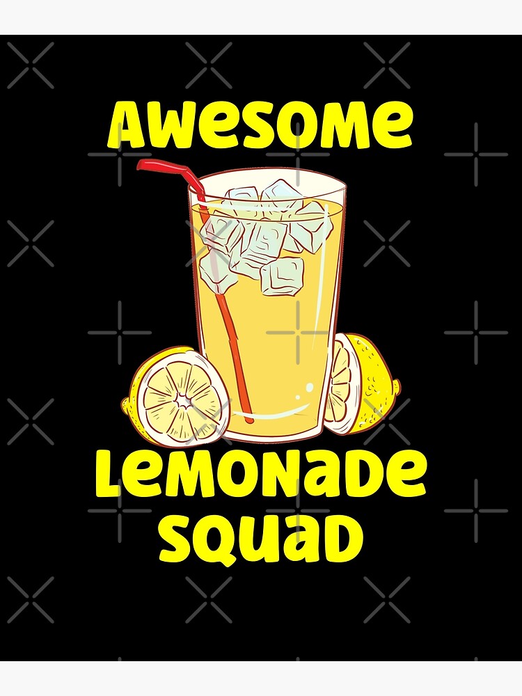 "Awesome Lemonade Squad" Poster for Sale by Pstawicki | Redbubble
