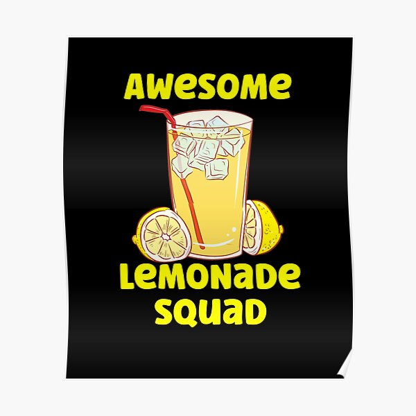"Awesome Lemonade Squad" Poster for Sale by Pstawicki | Redbubble