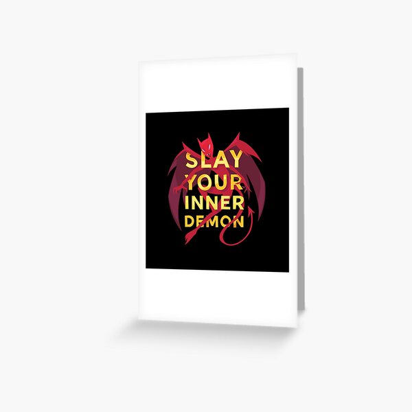 "slay your inner demon motivational quote" Greeting Card for Sale by ...