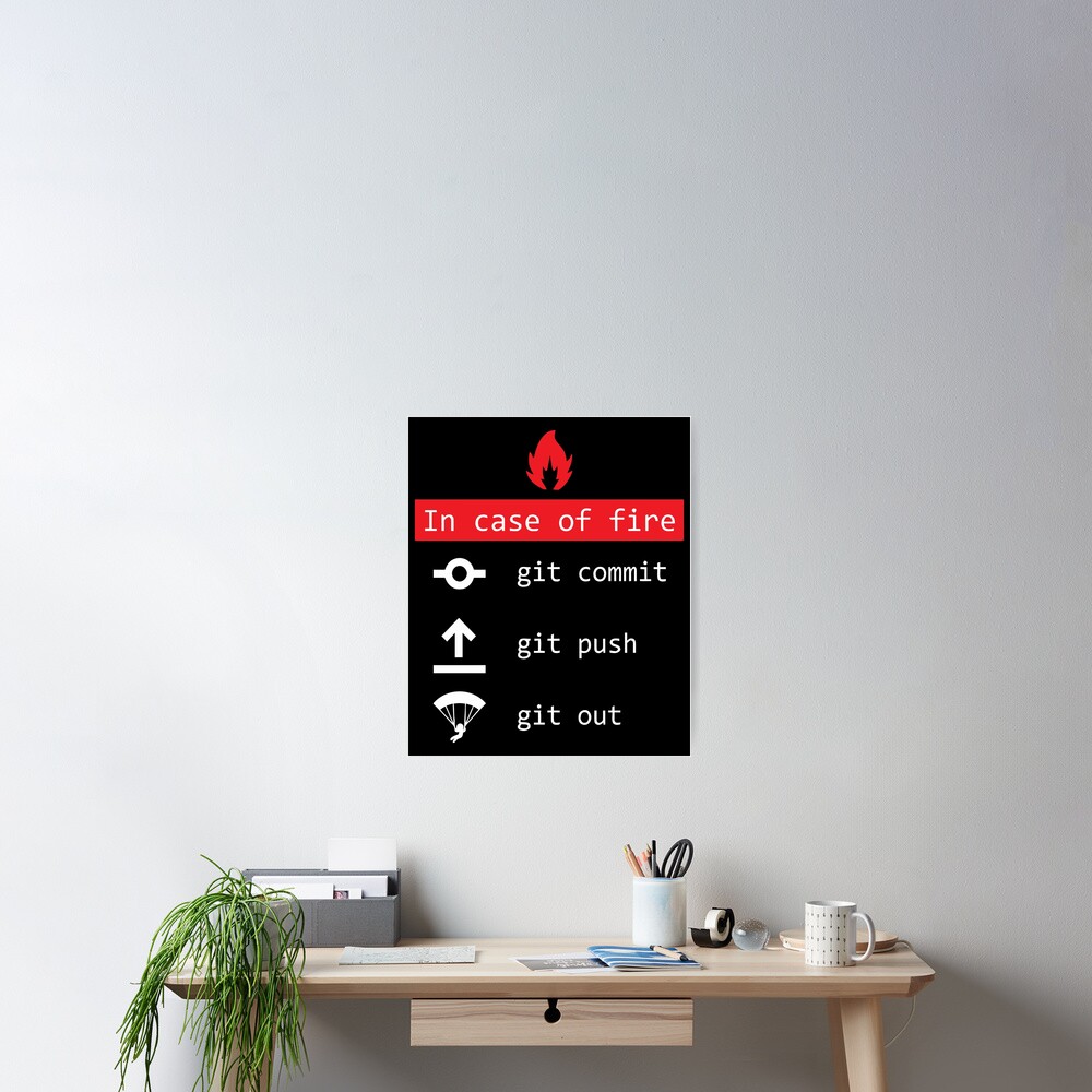 "In Case Of Fire Git Commit Push Funny Coder" Poster for Sale by JuxNdx ...