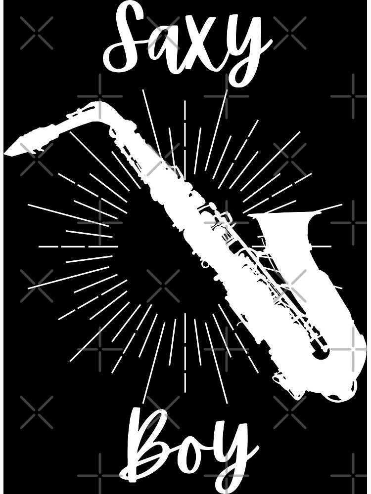 "Saxy Boy - Saxophone Player Funny Puns Saxophonist Sexy Sax" Poster ...