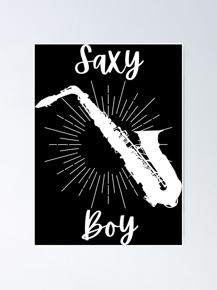 "Saxy Boy - Saxophone Player Funny Puns Saxophonist Sexy Sax" Poster ...