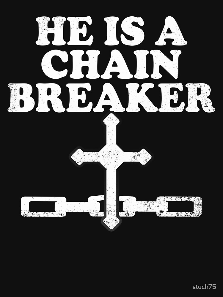 Who Is The Breaker Of Chains at Linda Platt blog